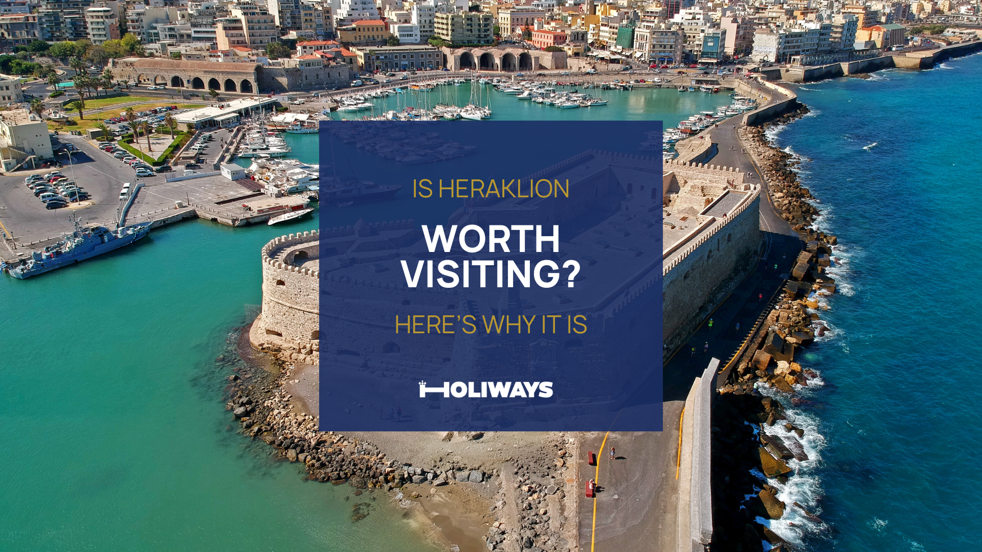 Is Heraklion Worth Visiting? Here's Why! • Holiways Villas & Private ...