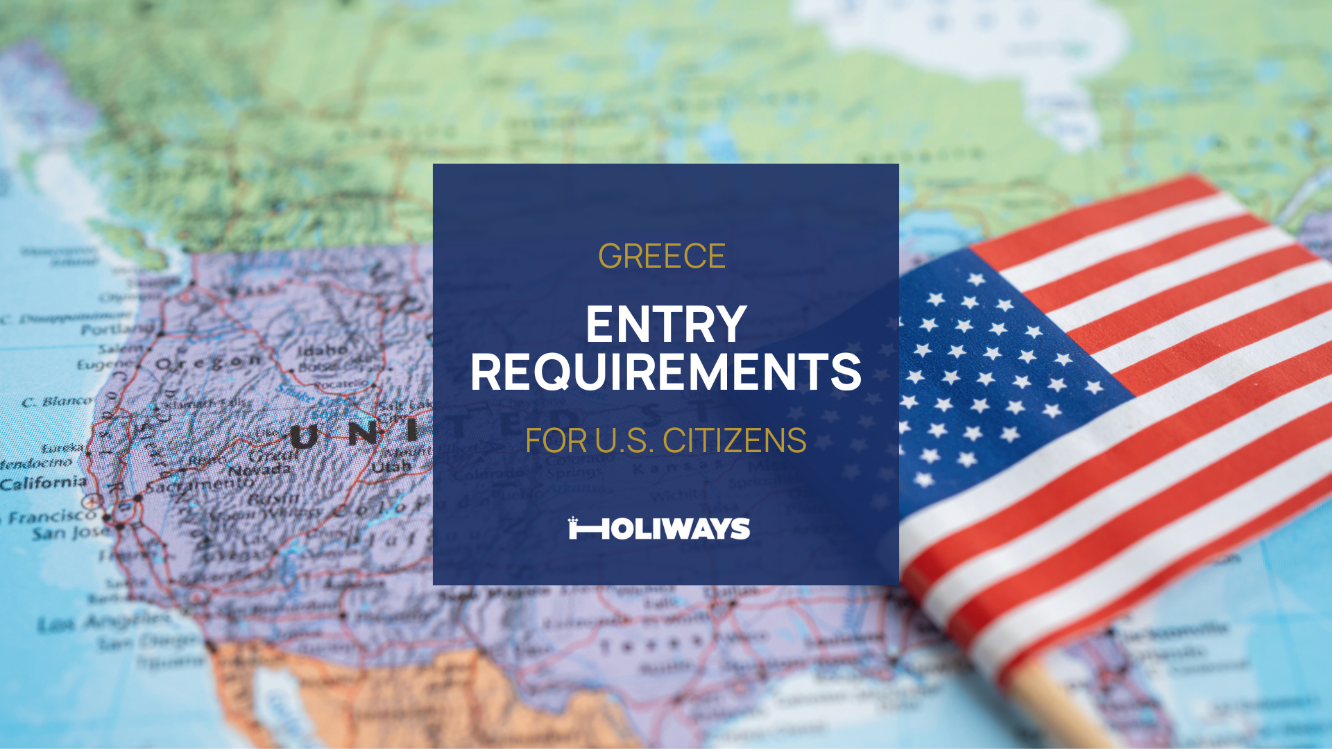 Greece Entry Requirements for U.S. Citizens Explained • Holiways Villas ...